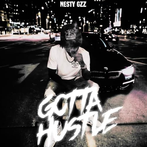 Amazon.co.jp: Gotta Hustle [Explicit] : Nesty Gzz: Digital Music