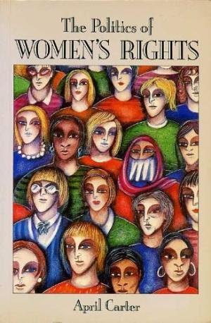 The Politics of Women's Rights: Carter, April: 9780582024007: Amazon ...