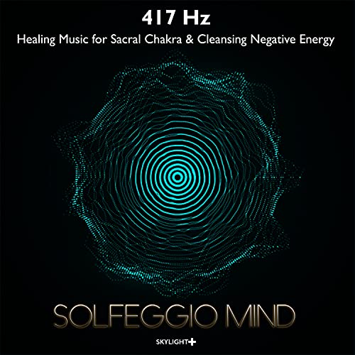 417 Hz Releasing Any Negative Thoughts song by Solfeggio Mind & 417 Hz ...