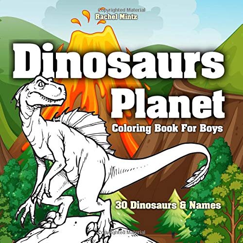 Dinosaurs Planet - Coloring Book For Boys: My First Dinosaur Research ...