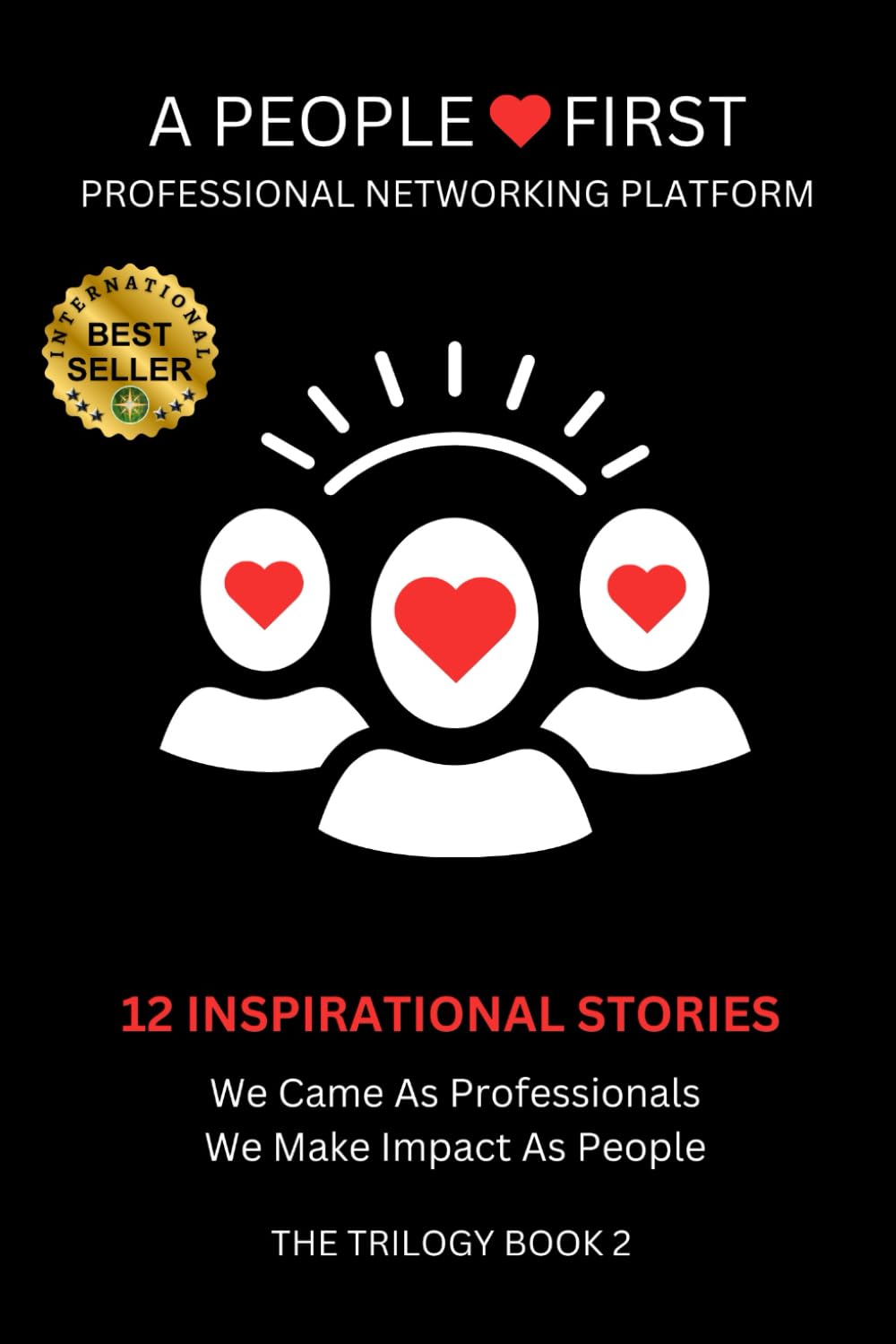 A PEOPLE-FIRST PROFESSIONAL NETWORKING PLATFORM: We Came As ...