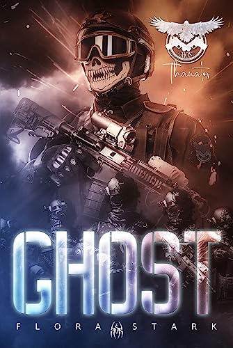 GHOST - Thanatos: Unité d'élite secrète eBook : Stark, Flora: Amazon.fr: Boutique Kindle