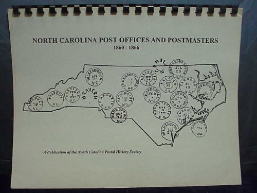 North Carolina post offices and postmasters, 1860-1866 (NCPHS ...