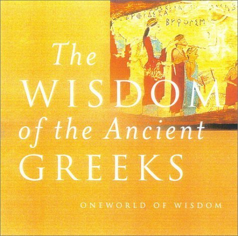 Amazon.com: The Wisdom of the Ancient Greeks: 9781851682980: Thompson ...