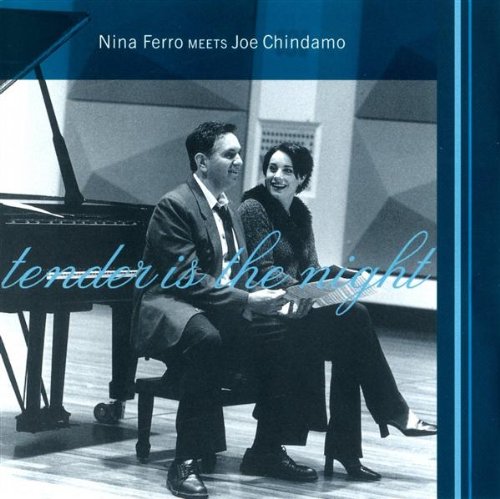 Joe Chindamo & Nina Ferro - Tender Is the Night - Amazon.com Music
