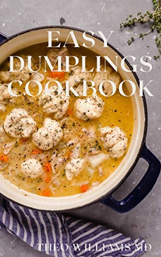 EASY DUMPLINGS COOKBOOK: Everything You Need To Know About Easy ...