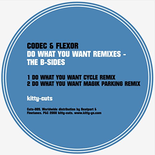 Play Do What You Want Remixes - The B-Sides by Codec & Flexor on Amazon ...