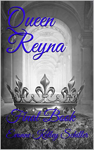 Queen Reyna: Final Book (I Am Reyna 11) eBook : Kelley Schiller, Evonne ...