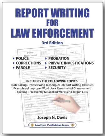 Report Writing for Law Enforcement 3rd Edition: Joseph N. Davis ...
