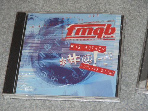 FMQB Rock, CD Aircheck Volume 33, April 1998, Big Mother Morning Shows ...