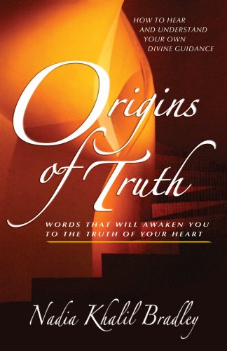 Origins of Truth: Words That Will Awaken You to the Truth of Your Heart ...