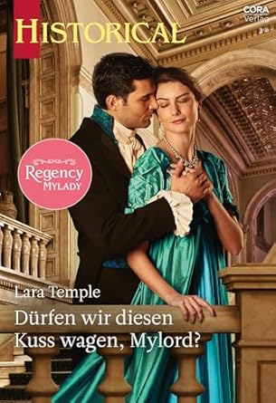 Dürfen wir diesen Kuss wagen, Mylord? (Historical 420) (German Edition) eBook : Temple, Lara ...