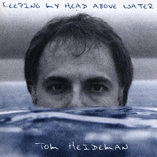 Amazon.com: Keeping My Head Above Water : Tom Heideman: Digital Music