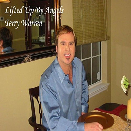 Play Lifted Up by Angels by Terry Warren on Amazon Music