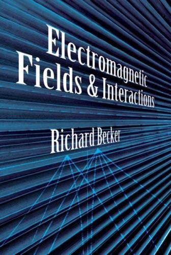 Electromagnetic Fields and Interactions (Blaisdell Book in the Pure and ...