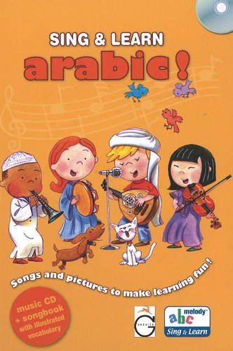 Sing & Learn Arabic!: Songs & Pictures to Make Learning Fun! (English ...