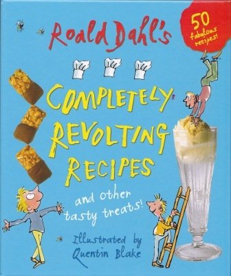 Roald Dahl's Completely Revolting Recipes: 9780224085359: Books - Amazon.ca