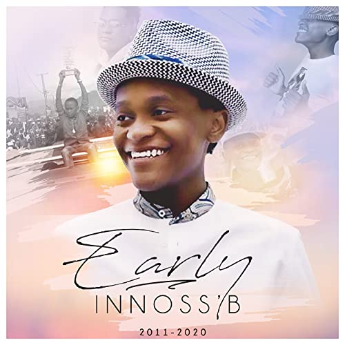 Play Early 2011 - 2020 by Innoss'B on Amazon Music