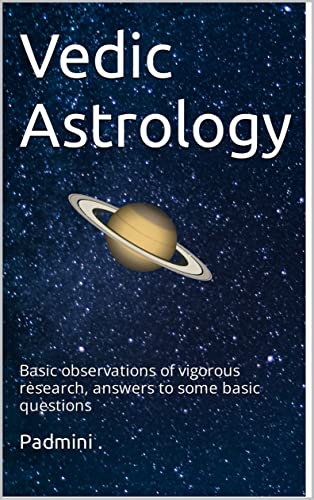 Vedic Astrology : Basic observations of vigorous research, answers to ...