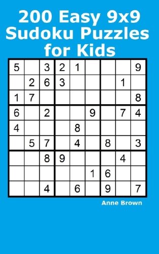 200 Easy 9x9 Sudoku Puzzles for Kids: Brown, Anne: 9781530155002 ...