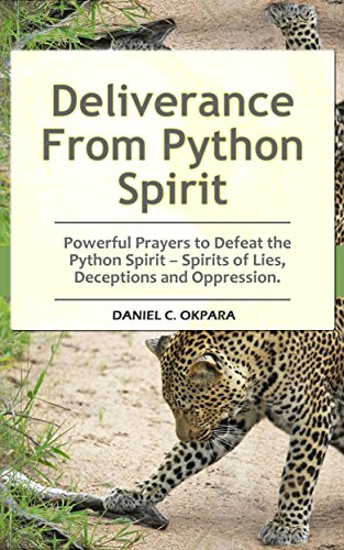 Amazon | Deliverance From Python Spirit: Powerful Prayers to Defeat the ...