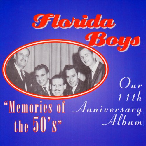 Play Bibletone: The Florida Boys 11th Anniversary "Memories of the 50's ...