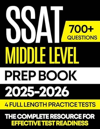 SSAT MIDDLE LEVEL PREP BOOK 2025-2026: 4 Full-Length Practice Tests ...