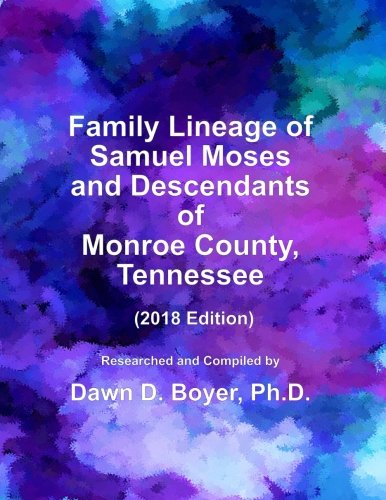 Family Lineage of Samuel Moses and Descendants of Monroe County ...