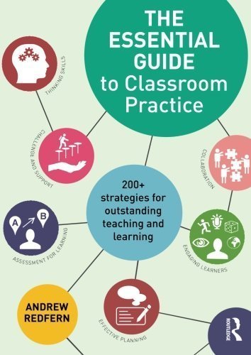The Essential Guide to Classroom Practice: 200+ strategies for ...