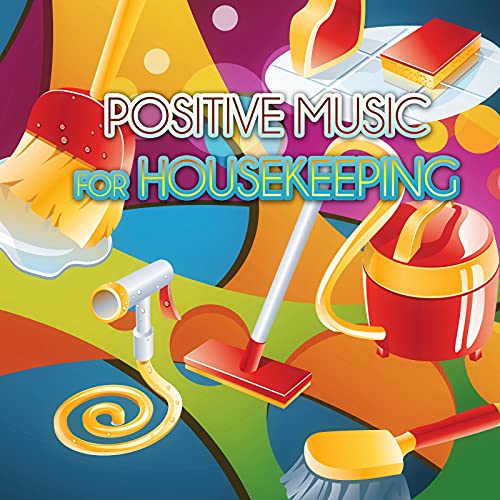 Amazon.com: Positive Music for Housekeeping – House Cleaning with Happy ...