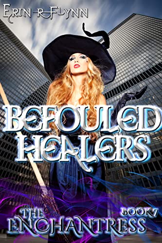 Befouled Healers (The Enchantress Book 7) - Kindle edition by Flynn ...