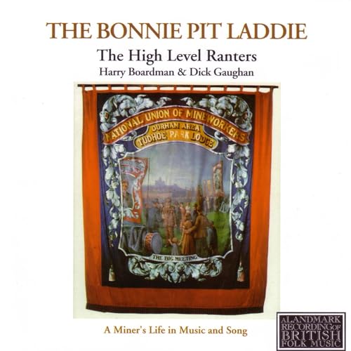 Amazon.com: The Bonnie Pit Laddie, a Miner's Life in Music and Song ...