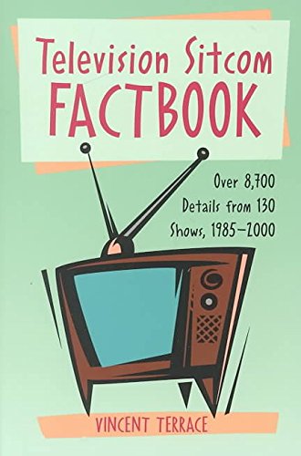 [Television Sitcom Fact Book: Over 8, 700 Details from 130 Shows, 1985 ...