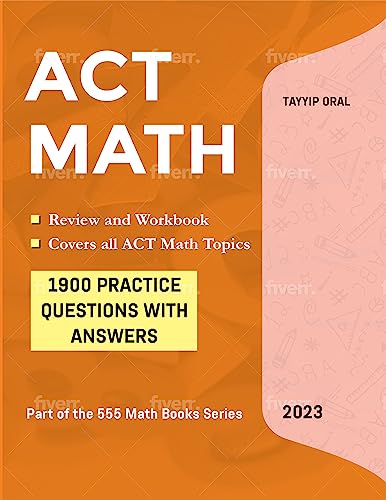 Amazon.com: ACT MATH : Review and Workbook eBook : Oral, Tayyip ...