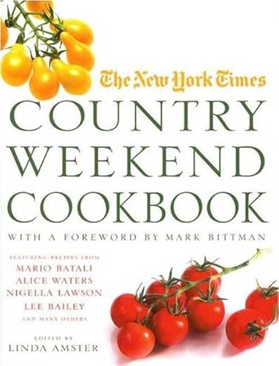 The New York Times Country Weekend Cookbook: Amster, Linda ...