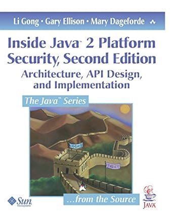 Inside Java¿ 2 Platform Security: Architecture, API Design, and ...