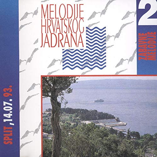 Play Melodije Hrvatskog Jadrana by Razni izvođači on Amazon Music