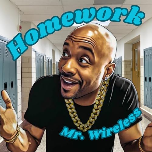 Play Homework by Mr. Wireless on Amazon Music