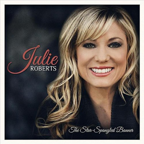 Amazon.com: Star Spangled Banner : Julie Roberts: Digital Music