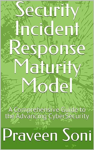Amazon.com: Security Incident Response Maturity Model: A Comprehensive ...