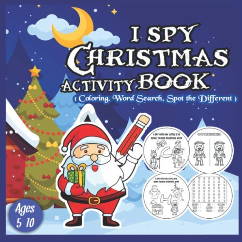 I Spy Christmas Activity Book: Ages 5-10 Coloring and Activity Book For ...