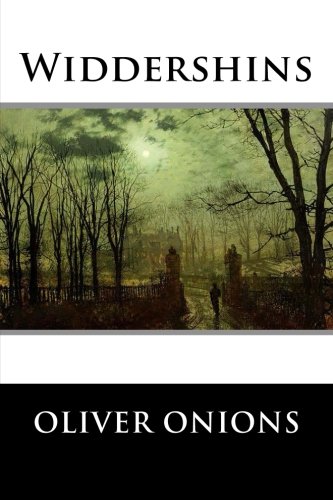 Widdershins: Amazon.co.uk: Onions, Oliver: 9781482694284: Books