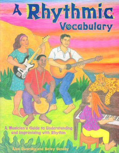 A Rhythmic Vocabulary: A Musician's Guide to Understanding and ...