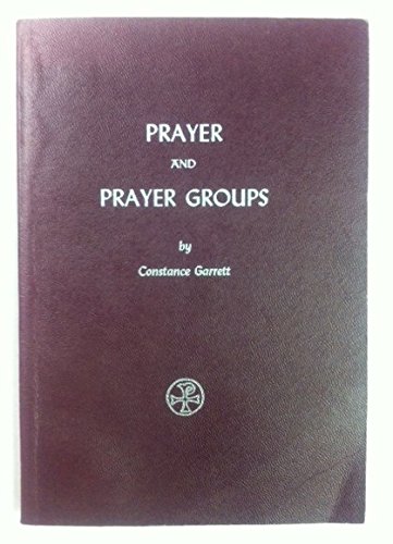 Prayer and prayer groups: Garrett, Constance: Amazon.com: Books