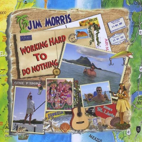 Jim Morris - Working Hard to Do Nothing - Amazon.com Music