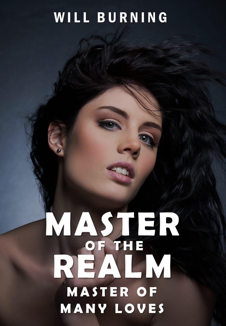 Master of the Realm: Master of Many Loves: An Adult Erotic Harem Adventure Fantasy LitRPG ...