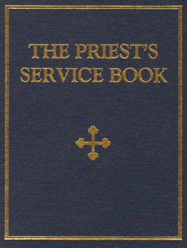 The Priest's Service Book: Amazon.co.uk: St. Tikhon's Monastery ...