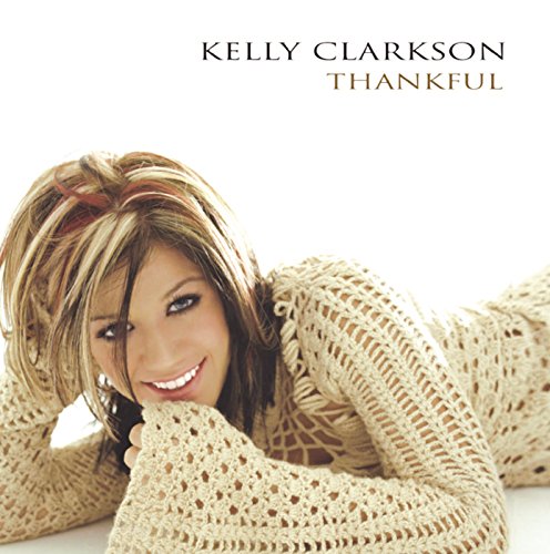 Thankful by Kelly Clarkson on Amazon Music Unlimited