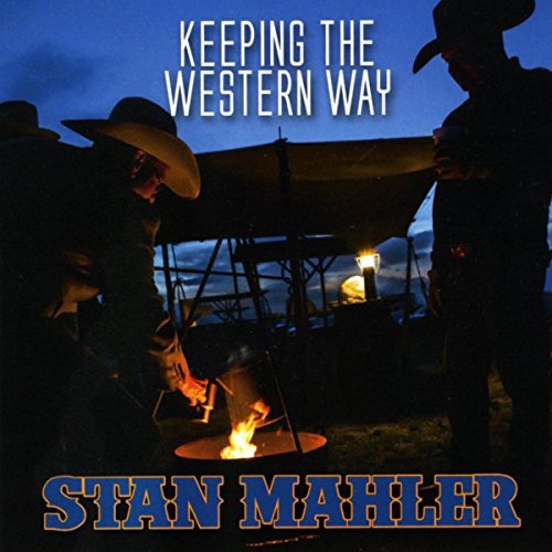 Play Keeping the Western Way by Stan Mahler on Amazon Music
