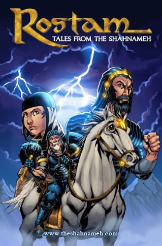 Rostam: Search for the King (Shahnameh, Persian Book of Kings) : Robert ...